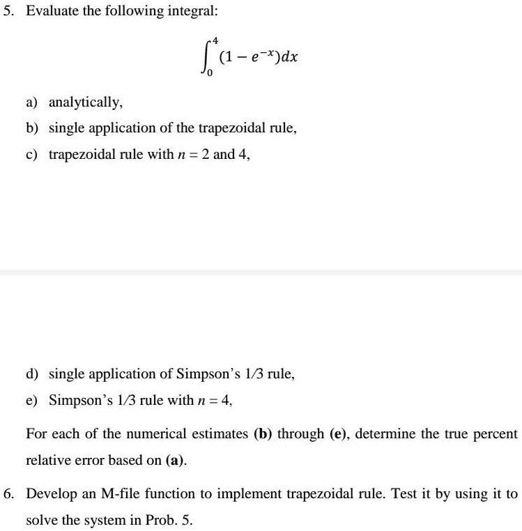 SOLVED: 5. Evaluate the following integral: a) analytically b) single application of the ...
