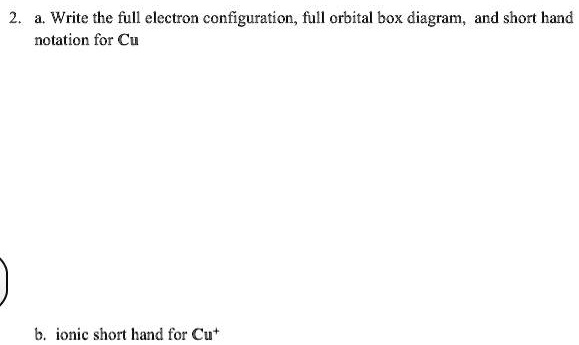 Solved Write The Full Electron Configuration Full Orbital Box Diagram