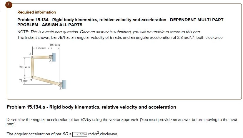 Solved The Instant Shown Bar Ab Has An Angular Velocity Of 5 Rads And An Angular Acceleration 2481