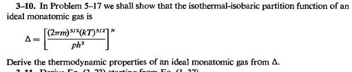 3 10 in problem 5 17 we shall show that the isothermal isobaric partition function of an ideal ...