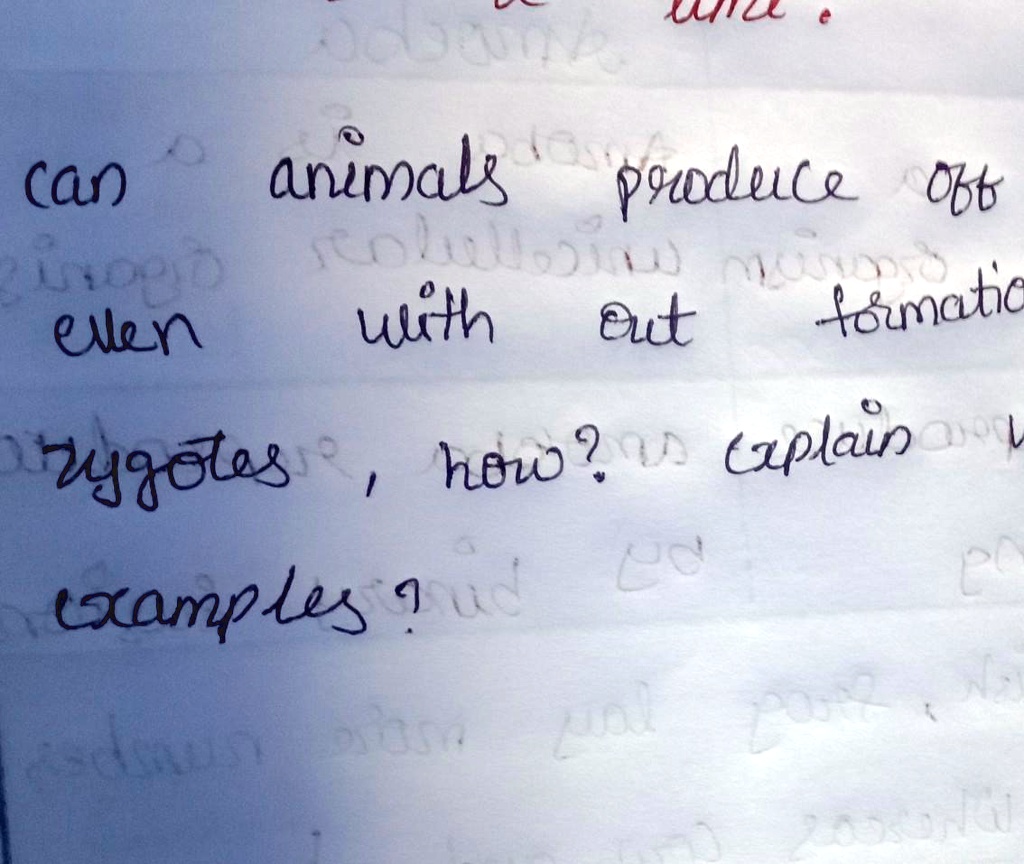 SOLVED: 'can animals produce offspring even without formation of zygote ...