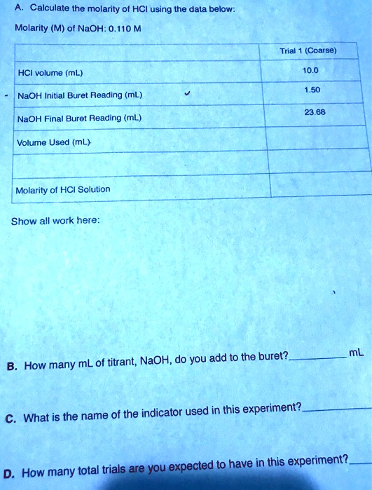 [GET ANSWER] A. Calculate the molarity of HCI using the data below: Molarity (M) of NaOH: 0.110 ...