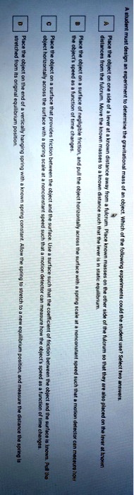 A student must design an experiment to determine the gravitational mass ...