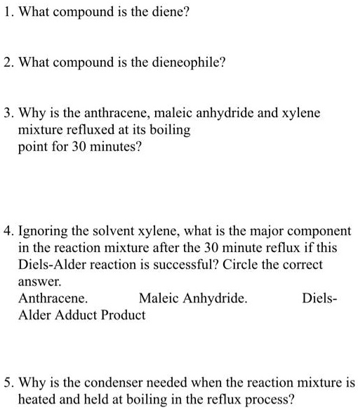 1 what compound is the diene what compound is the dieneophile 3 why is the anthracene maleic ...