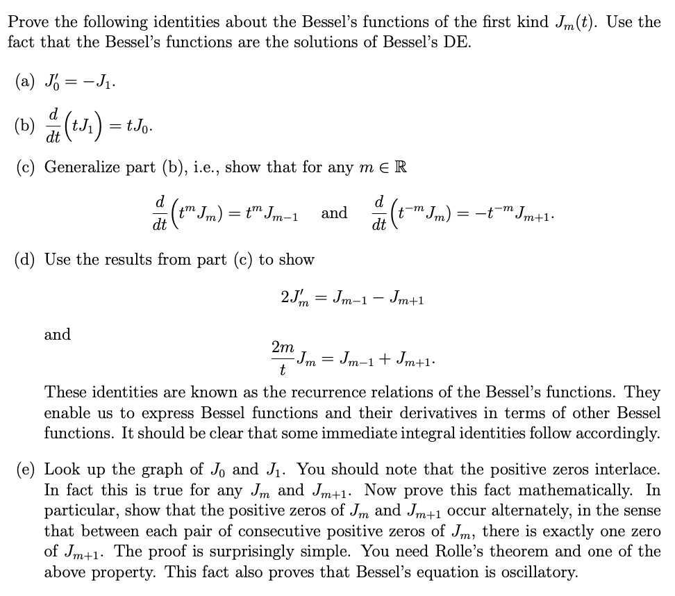 SOLVED: Prove the following identities about the Bessel's functions of the first kind J(t). Use ...