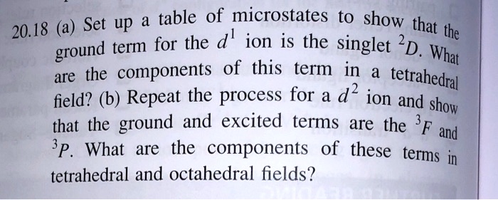 18 () Set up a table of microstates to show that 20.) the ground term ...