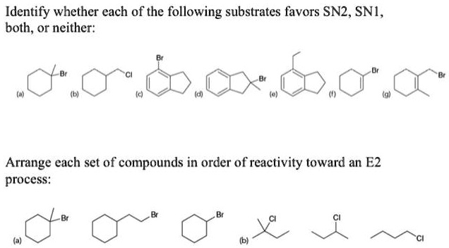 Identify whether each of the following substrates favors SN2, SN1, both ...