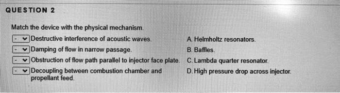 QUESTION 2 Match the device with the physical mechanism ...