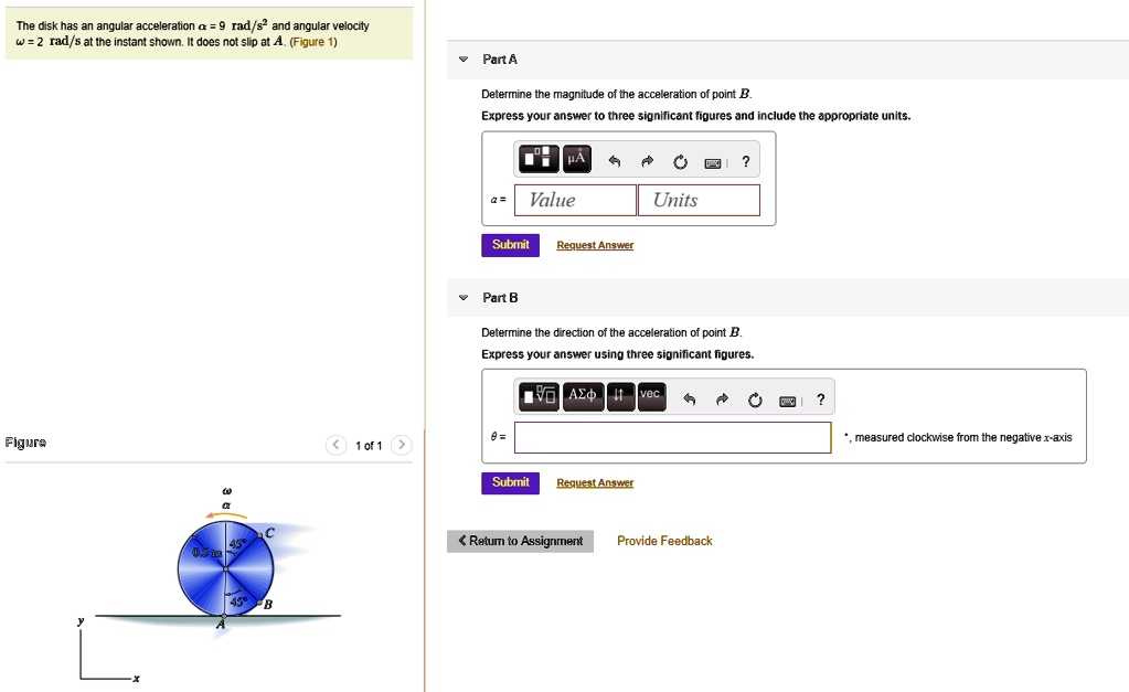 SOLVED: The disk has an angular acceleration Î± = 9 rad/s^2 and angular velocity Ï‰ = 2 rad/s at ...