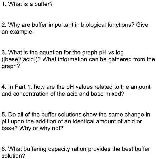 SOLVED: 1 . What is a buffer? 2. Why are buffer important in biological functions? Give an ...