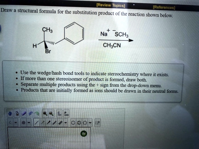 SOLVED: [Review Topics] [References] Draw the structural formula for the substitution product of ...