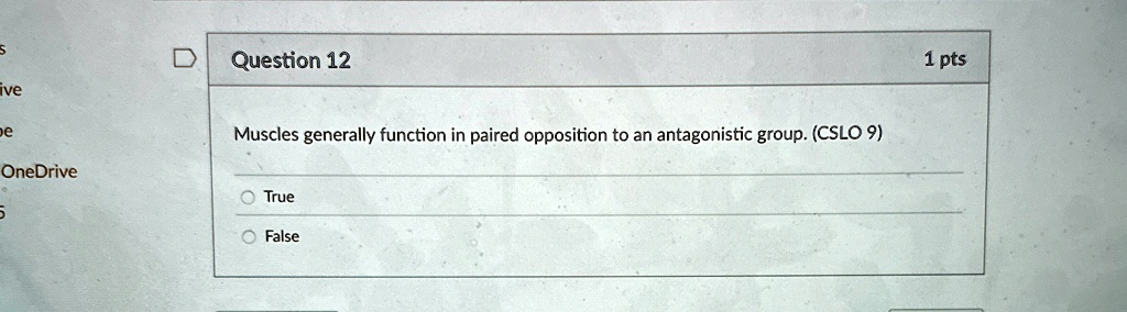 Question 12 Muscles generally function in paired opposition to an ...