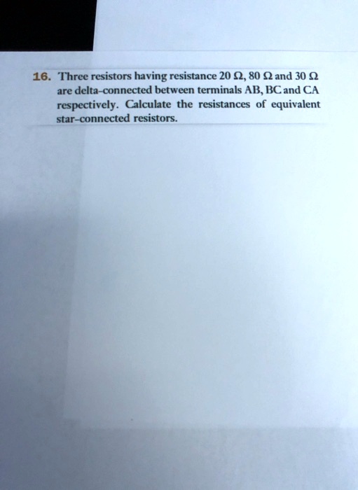 SOLVED: 16.Three resistors having resistance 2080and 30 are delta ...