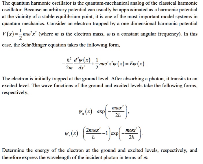 the quantum harmonic oscillator is the quantum mechanical analog of the ...