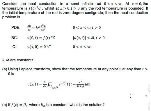 SOLVED: Consider the heat conduction of a semi-infinite rod, where 0 0 ...
