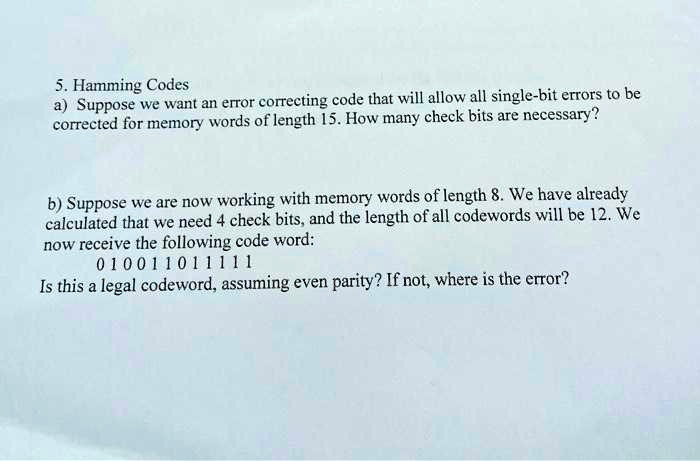 Solved 5 Hamming Codes A Suppose We Want An Error Correcting Code
