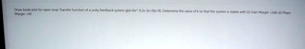 Draw Bode Plot For Open Loop Transfer Function Of A Unity Feedback System Gske 02s S2
