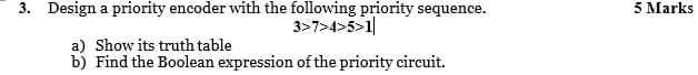 SOLVED: Design a priority encoder with the following priority sequence ...