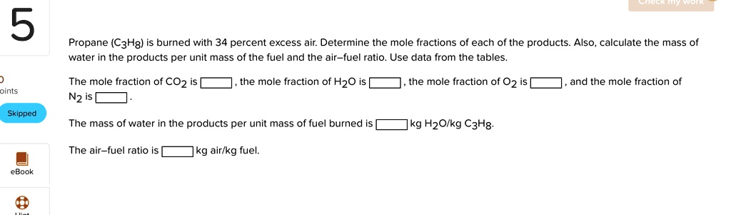 SOLVED: Text: 5 Propane (C3H8) is burned with 34 percent excess air ...