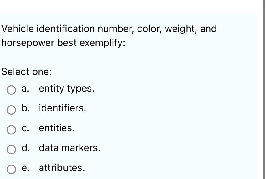 SOLVED: Vehicle identification number, color, weight, and horsepower ...