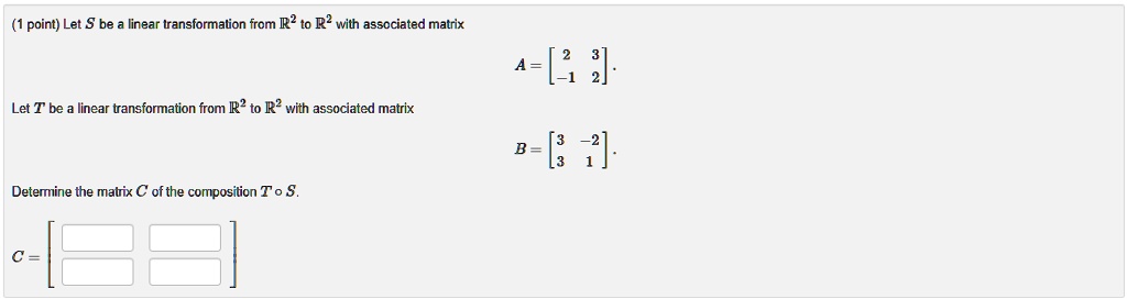 SOLVED:point) Let S be linear transformation from R? to R? with ...
