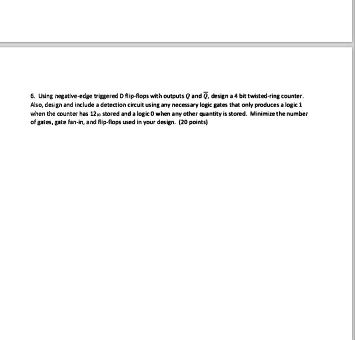 Solved Using Negative Edge Triggered D Flip Flops With Outputs Q And Q Design A 4 Bit Twisted