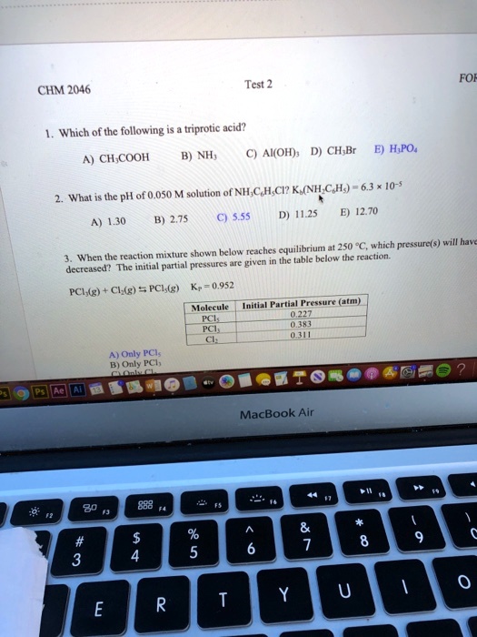 [GET ANSWER] chm 2046 test 2 which of the following triprotic acid b nh ...
