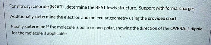SOLVED: For nitrosyl chloride (NOCI) , determine the BEST lewis ...