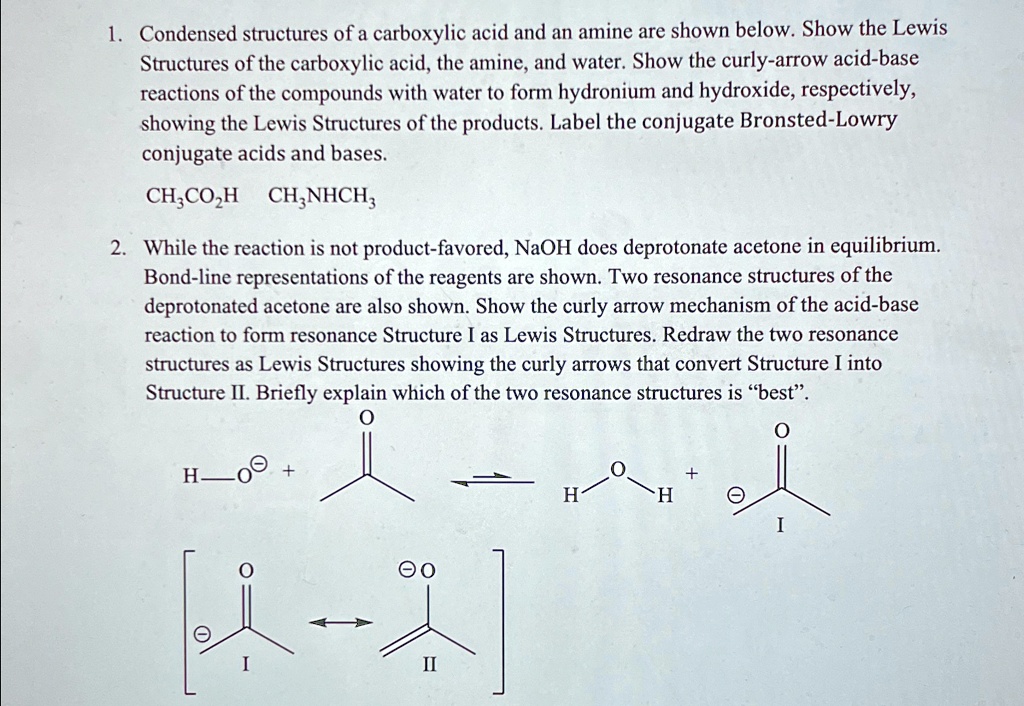 condensed structures of a carboxylic acid and an amine are shown below ...