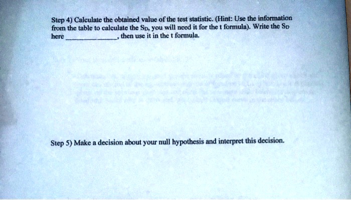 Solved Step 4 Calculate The Obtained Value Of The Test Statistic Hint Use The Information