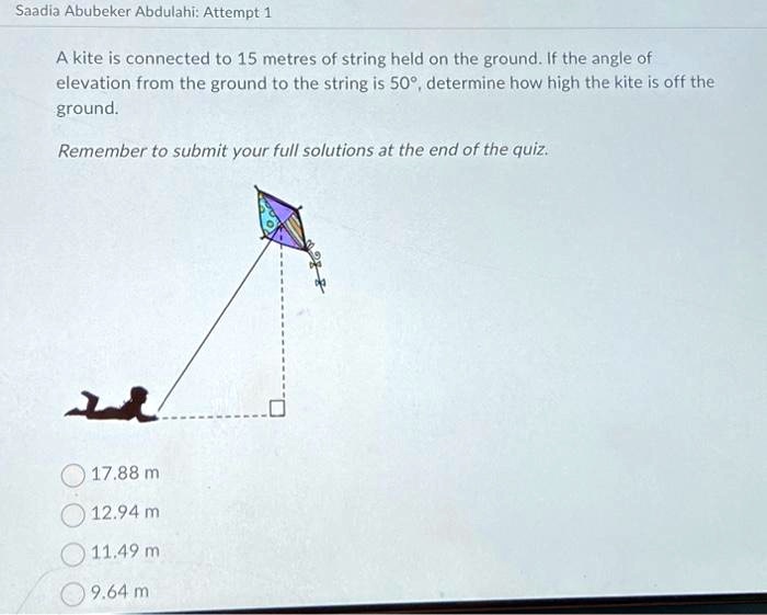 SOLVED: A kite is connected to 15 meters of string held on the ground ...
