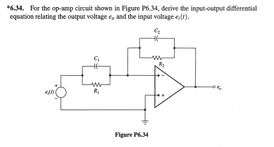 SOLVED: *6.34. For the op-amp circuit shown in Figure P6.34, derive the input-output ...