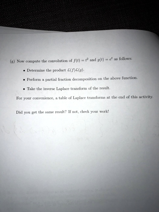 SOLVED: Now compute the convolution of f(t) = t? and g(t) = ' as ...