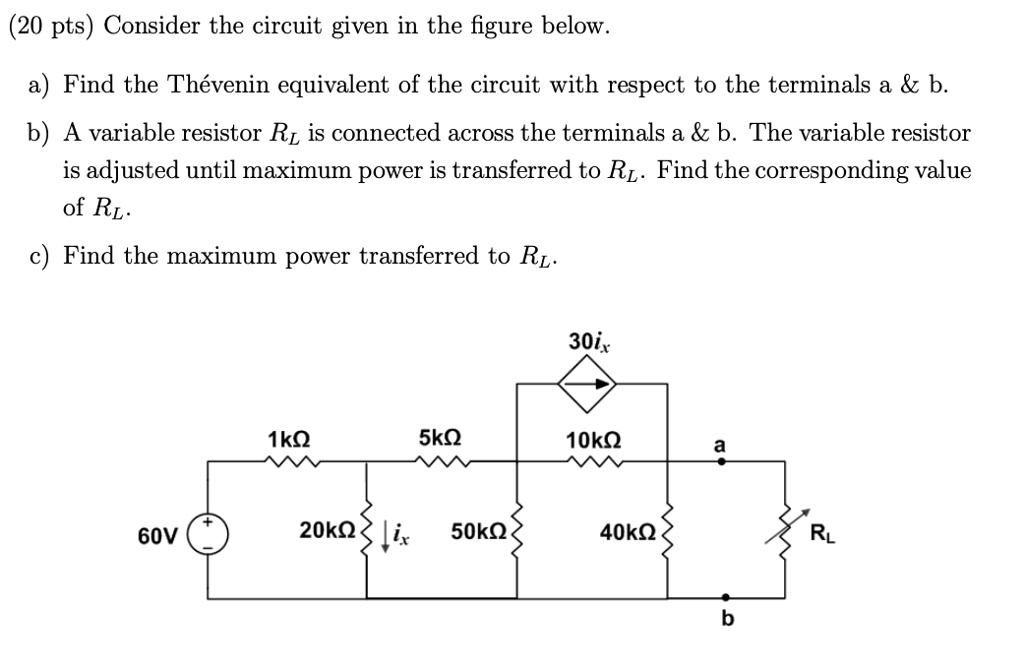 SOLVED: Consider the circuit given in the figure below. a) Find the Thevenin equivalent of the ...