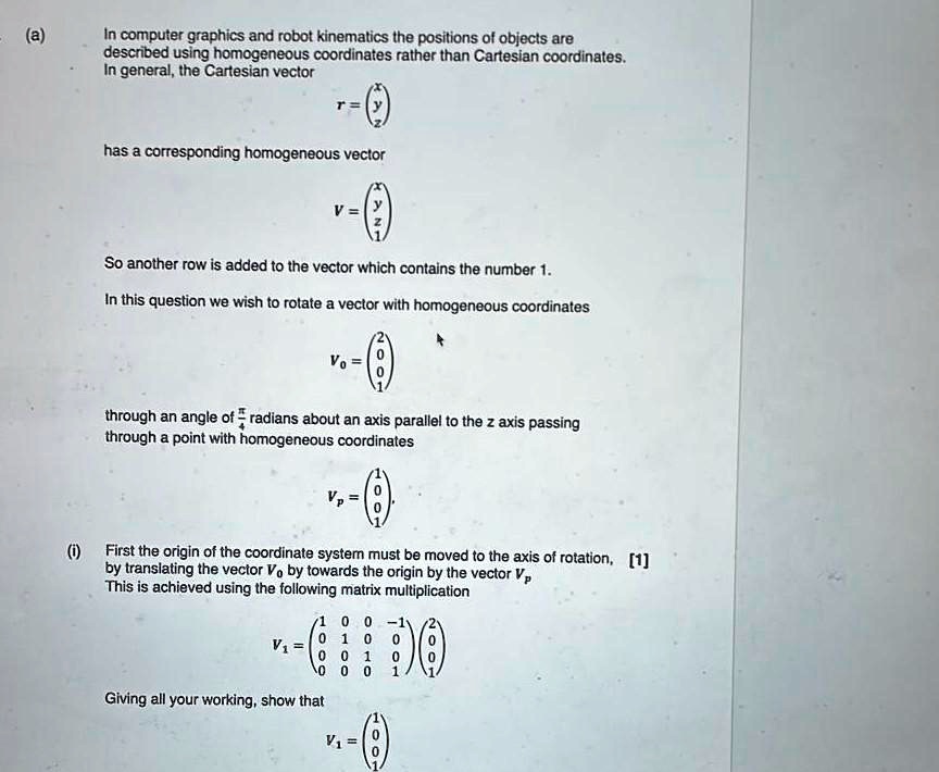 SOLVED: In computer graphics and robot kinematics the positions of objects are descnbed using ...