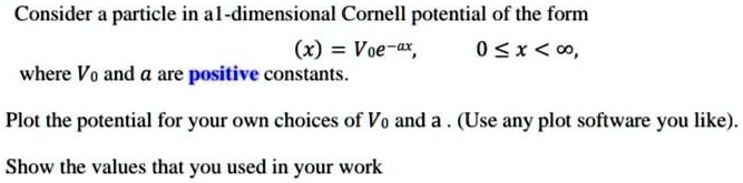 SOLVED: Consider a particle in al-dimensional Cornell potential of the ...