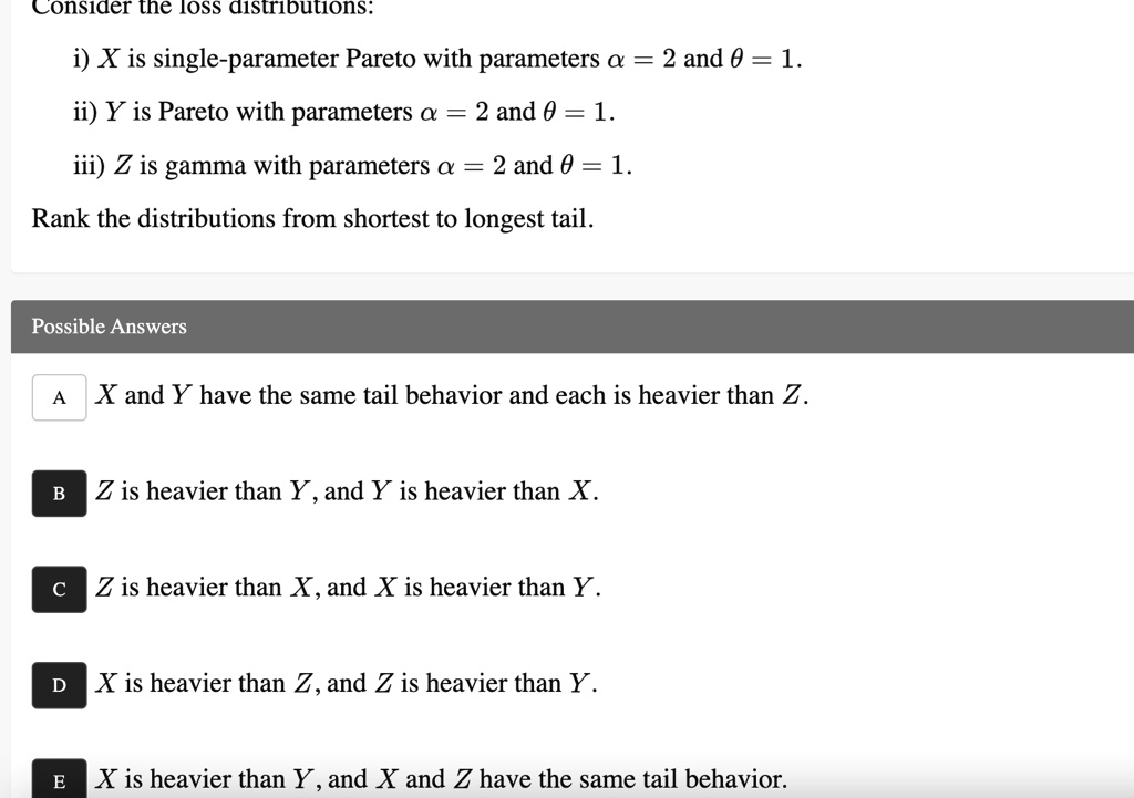 Consider the loss distributions: i) X is single-parameter Pareto with ...