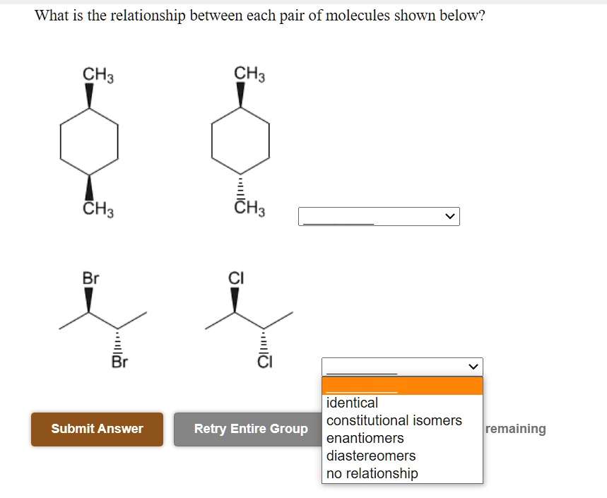 what is the relationship between each pair of molecules shown below ch3 ch3 br ci identical ...