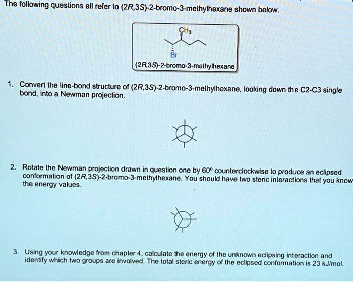 the following questions all refer to 2r3s2 bromo 3 methylhexane shown ...