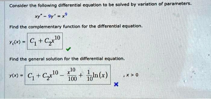 Consider the following differential equation to be solved by variation of parameters. xy” - 9y ...