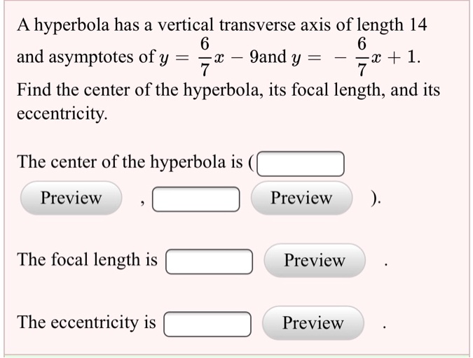 hyperbola has a vertical transverse axis of length 14 6 and asymptotes ...