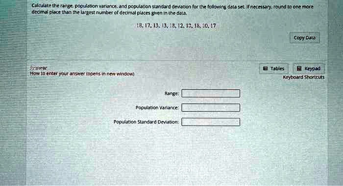 SOLVED: Calculate the range, population variance, and population ...