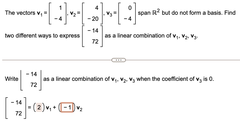 the vectors v1 span r2 but do not form a basis find 20 14 two different ways to express as a ...