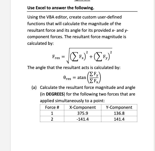 SOLVED: Use Excel to answer the following - Using the VBA editor ...