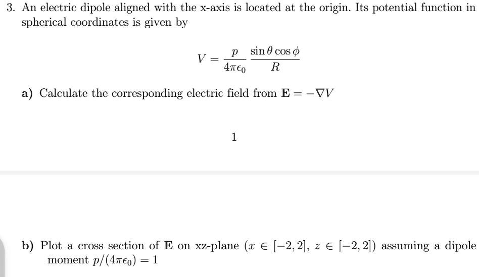 3. An electric dipole aligned with the x-axis is located at...