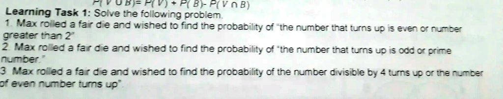 P(V?B) = P(V) + P(B) - P(V?B) Learning Task 1: Solve the following ...