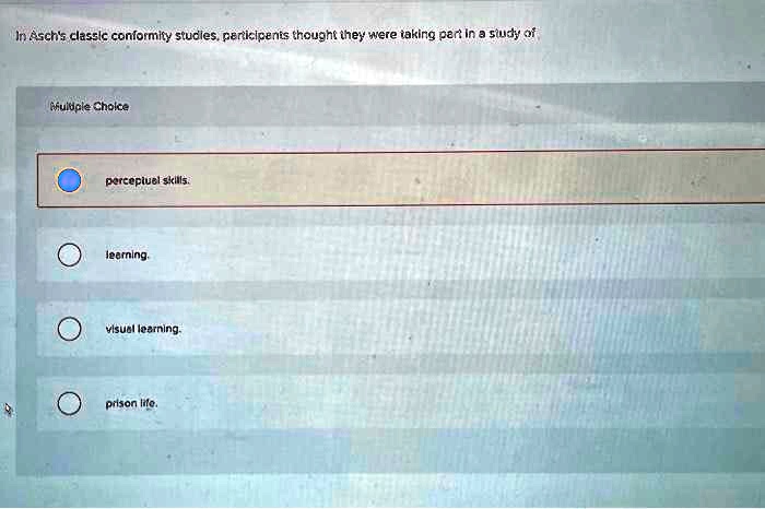 SOLVED: In Asch's classic conformity studies, participants thought they ...