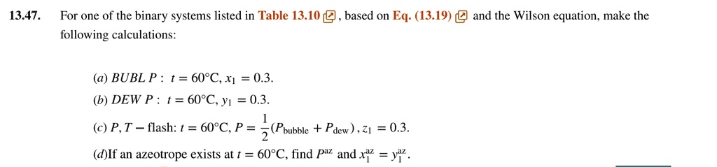 SOLVED: Calculate for acetone-methanol 13.47. For one of the binary systems listed in Table 13. ...