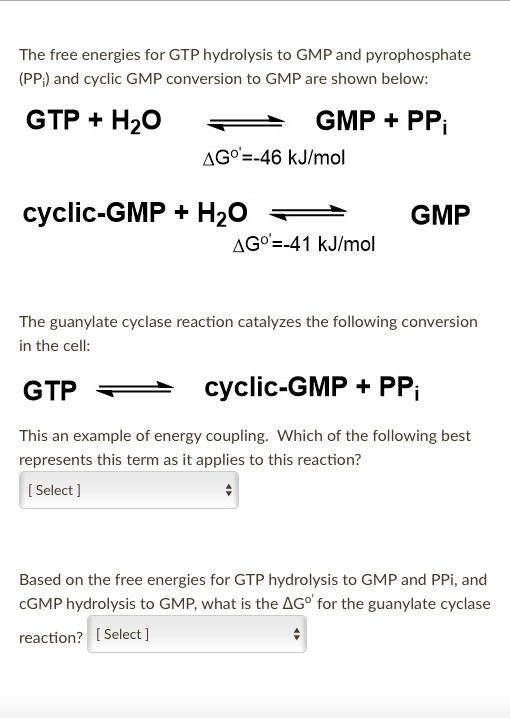SOLVED:The free energies for GTP hydrolysis to GMP and pyrophosphate ...