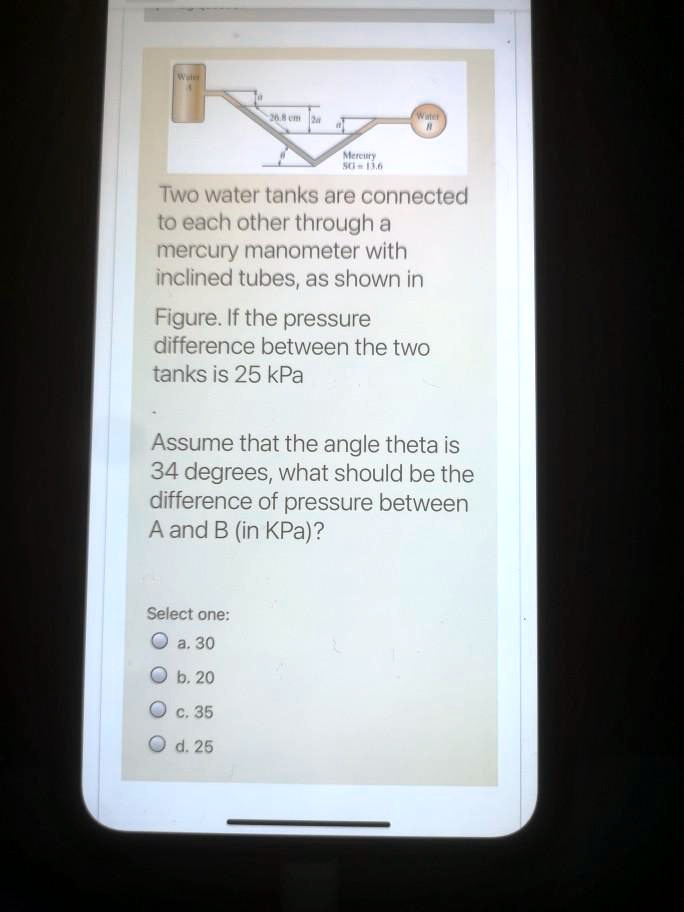 [GET ANSWER] mtereury a two water tanks are connected to each other through a mercury manometer ...